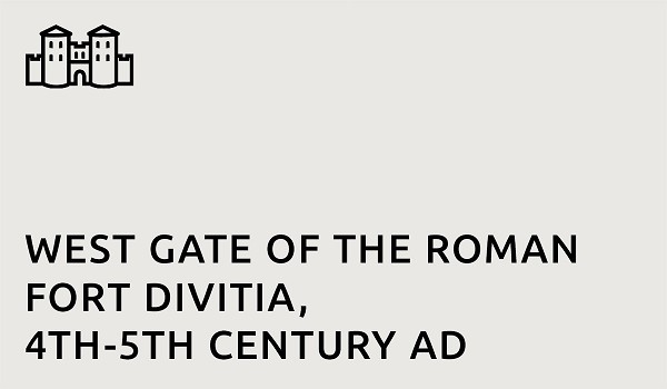 Römisch-Germanisches Museum Köln | 06 West Gate of the Roman Fort Divitia